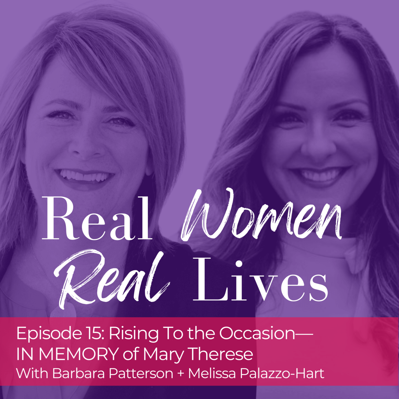 Rising to the Occasion — IN MEMORY of Mary Therese - Melissa Palazzo Hart